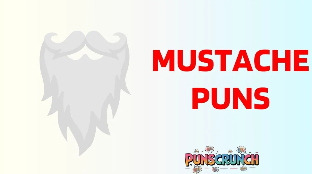 🥸 187+ Mustache Puns That’ll Make You Hair-larious!