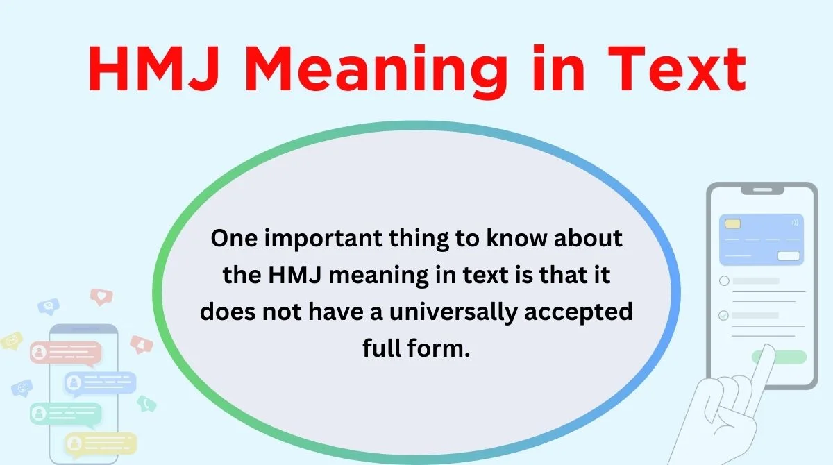 HMJ Meaning in Text: What Does HMJ Mean in Chat, Social Media, and ...